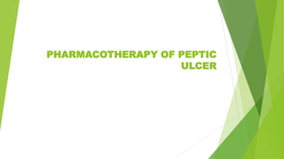 PHARMACOTHERAPY OF PEPTIC ULCER, PEPTIC ULCER disease | PPTX