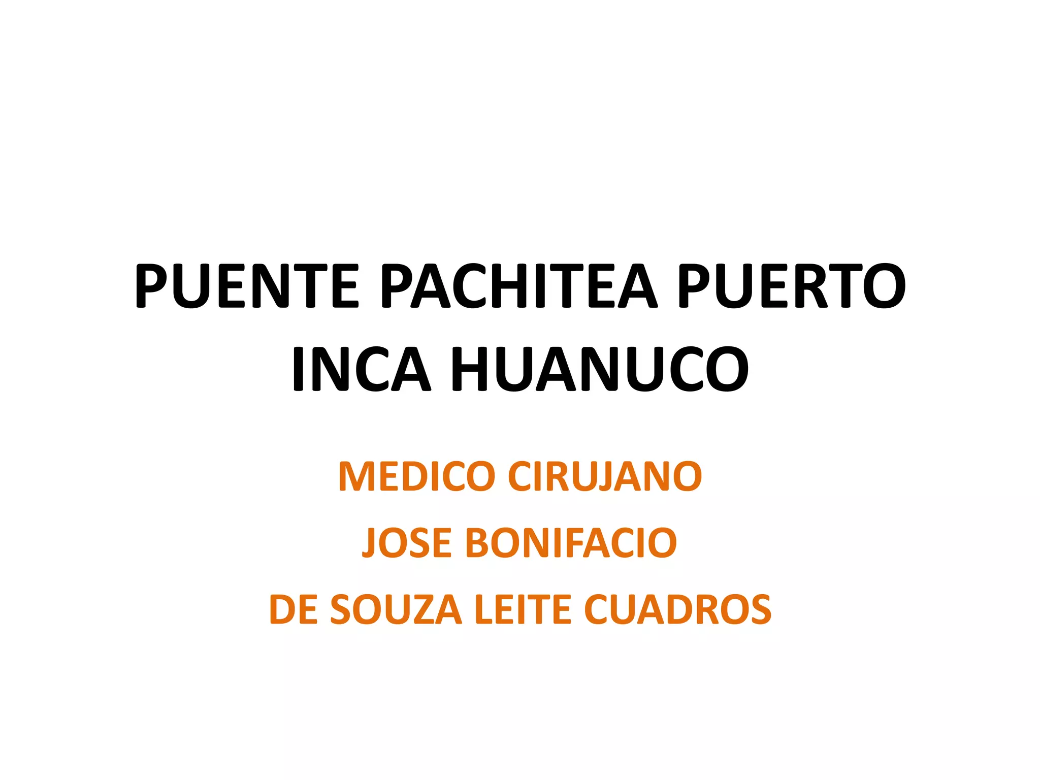 Puente pachitea puerto inca huanuco PERU | PPTX