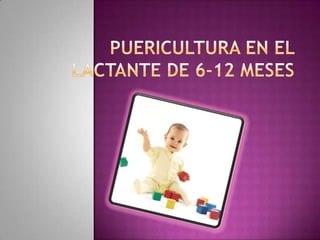 Puericultura del lactante 1 6mes | PPTX