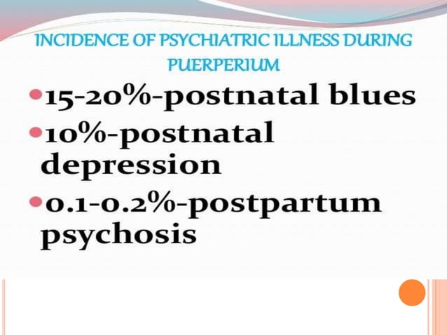 Puerperal mental disorder | PPTX | Pregnancy | Reproductive Health