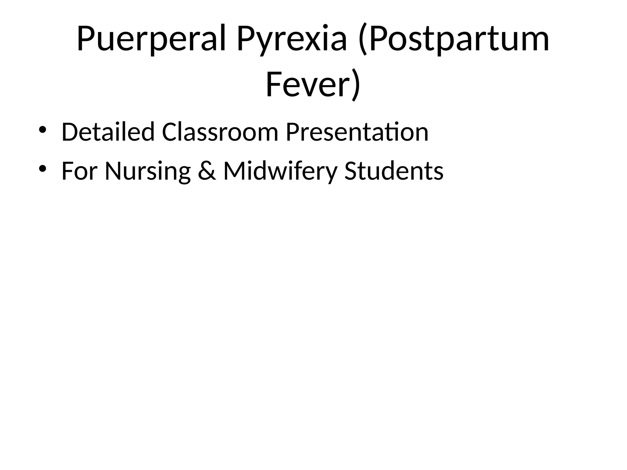 Comprehensive Nursing & Midwifery Guide to Puerperal Pyrexia Management ...