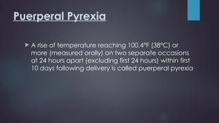 Puerperal sepsis and Puerperal Pyrexia.pptx