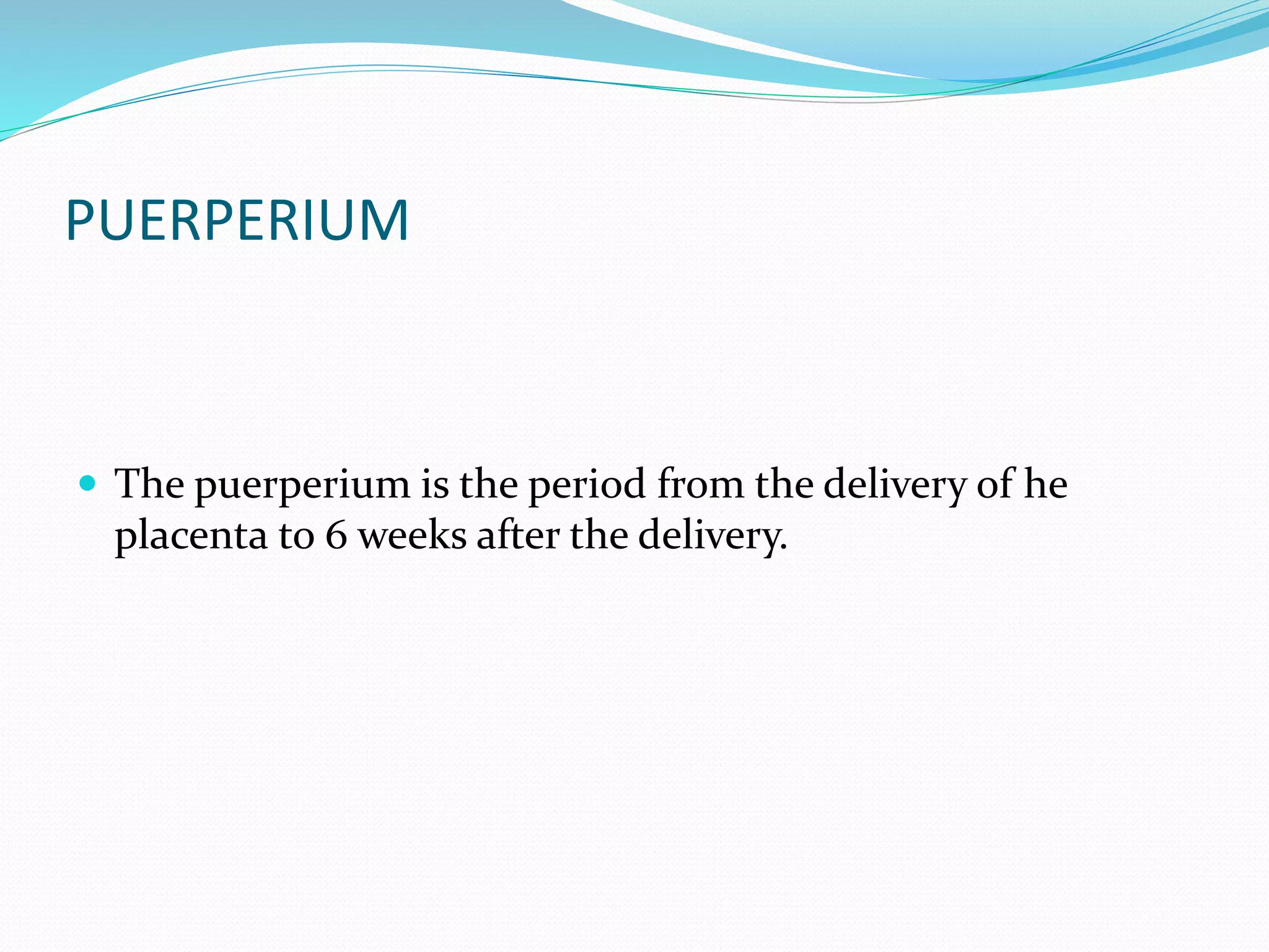 Puerperium and lactation | PPTX