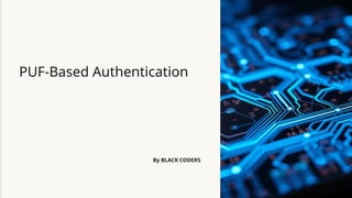 PUF-Based-Authentication IOB Hackathon PPT | PPTX