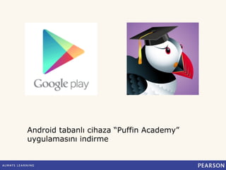 Puffin Academy Kurulum Rehberi | PDF