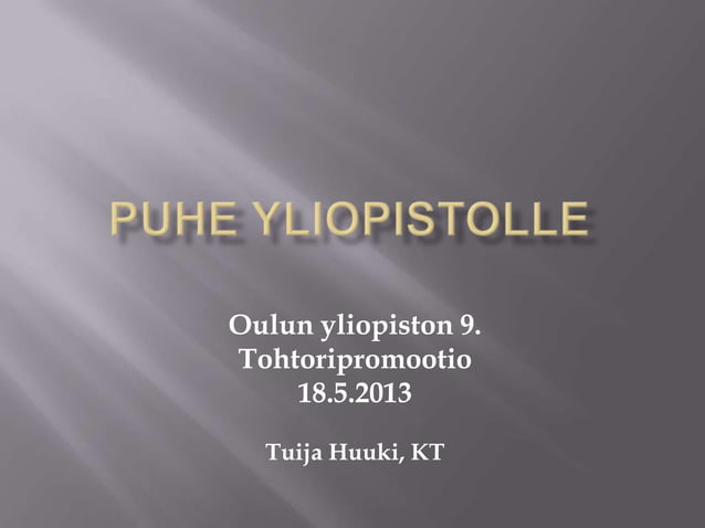 Puhe yliopistolle promootio | PPTX