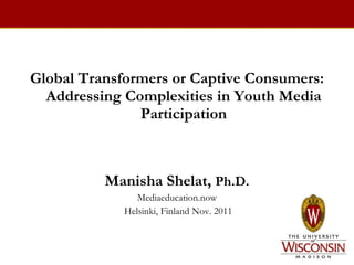 Mediakasvatus.nyt Manisha Shelat | PPT