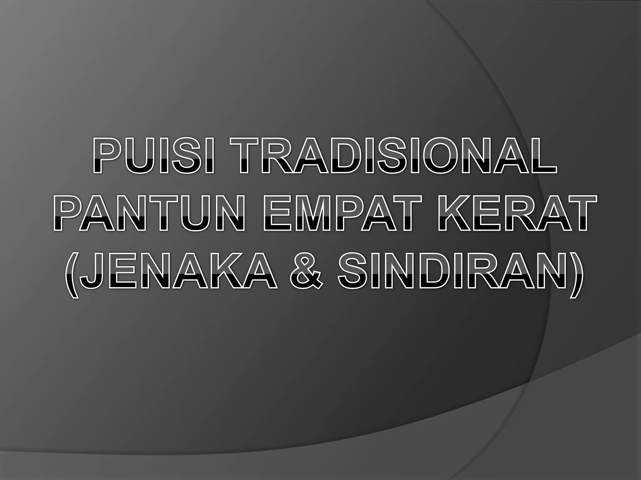 Puisi tradisional (pantun empat kerat) | PPTX