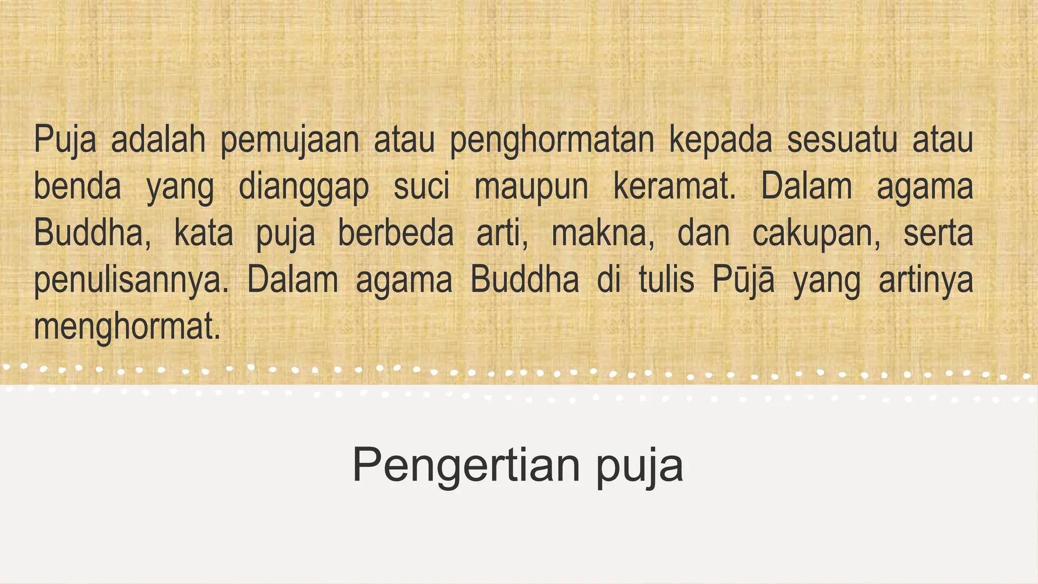 pengertian puja, jenis puja dalam agama Buddha | PPTX