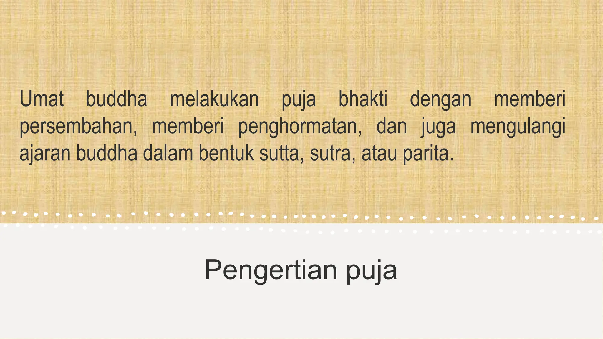 pengertian puja, jenis puja dalam agama Buddha | PPTX