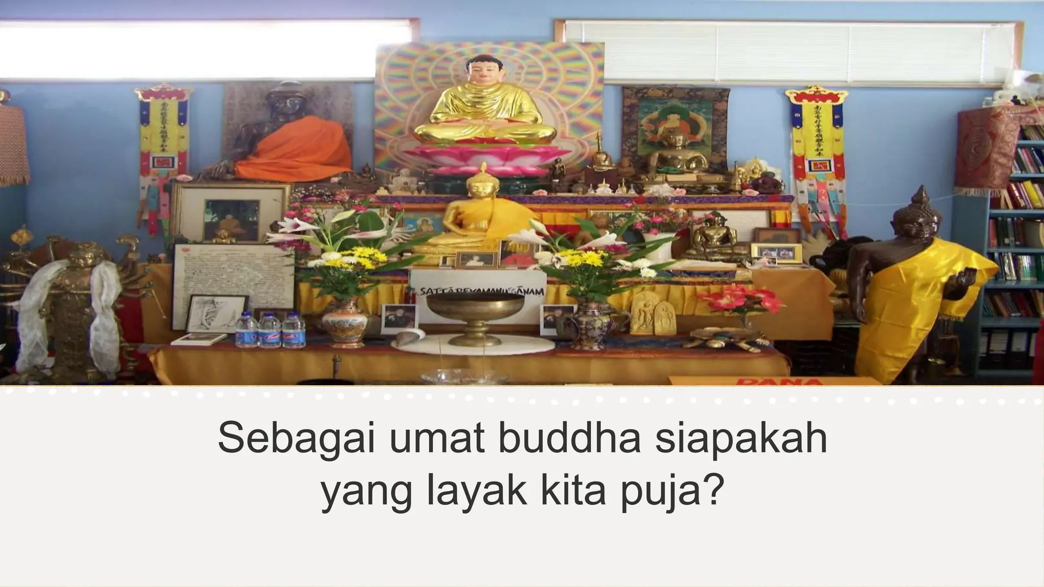 pengertian puja, jenis puja dalam agama Buddha | PPTX