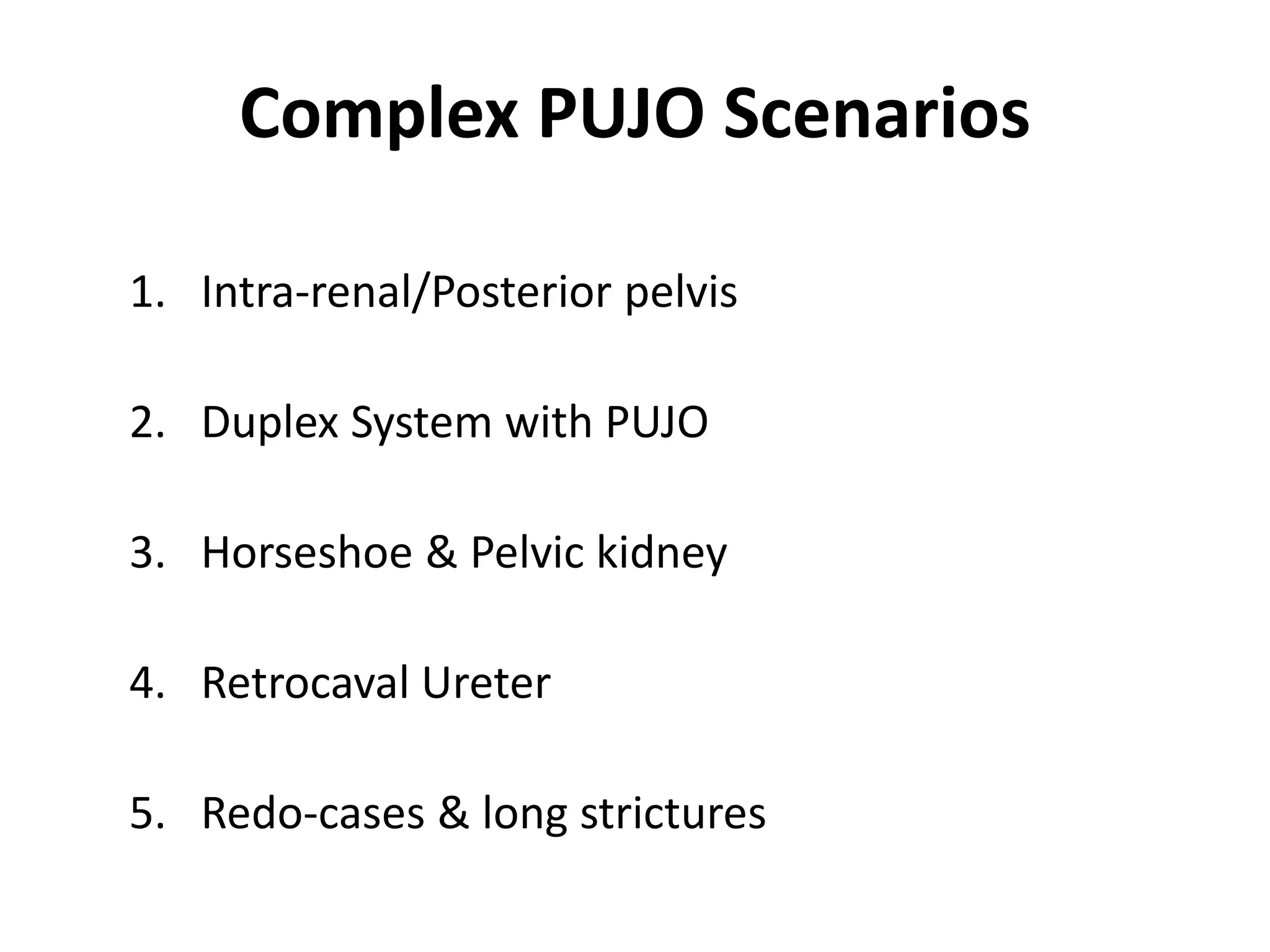 Pelviureteral Junction Obstruction (PUJO) - Laparoscopic and robotic ...