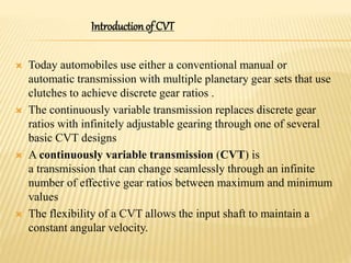PPT ON CONTINUOUSLY VARIABLE TRANSMISSION CVT by Pukhraj Palariya | PPTX