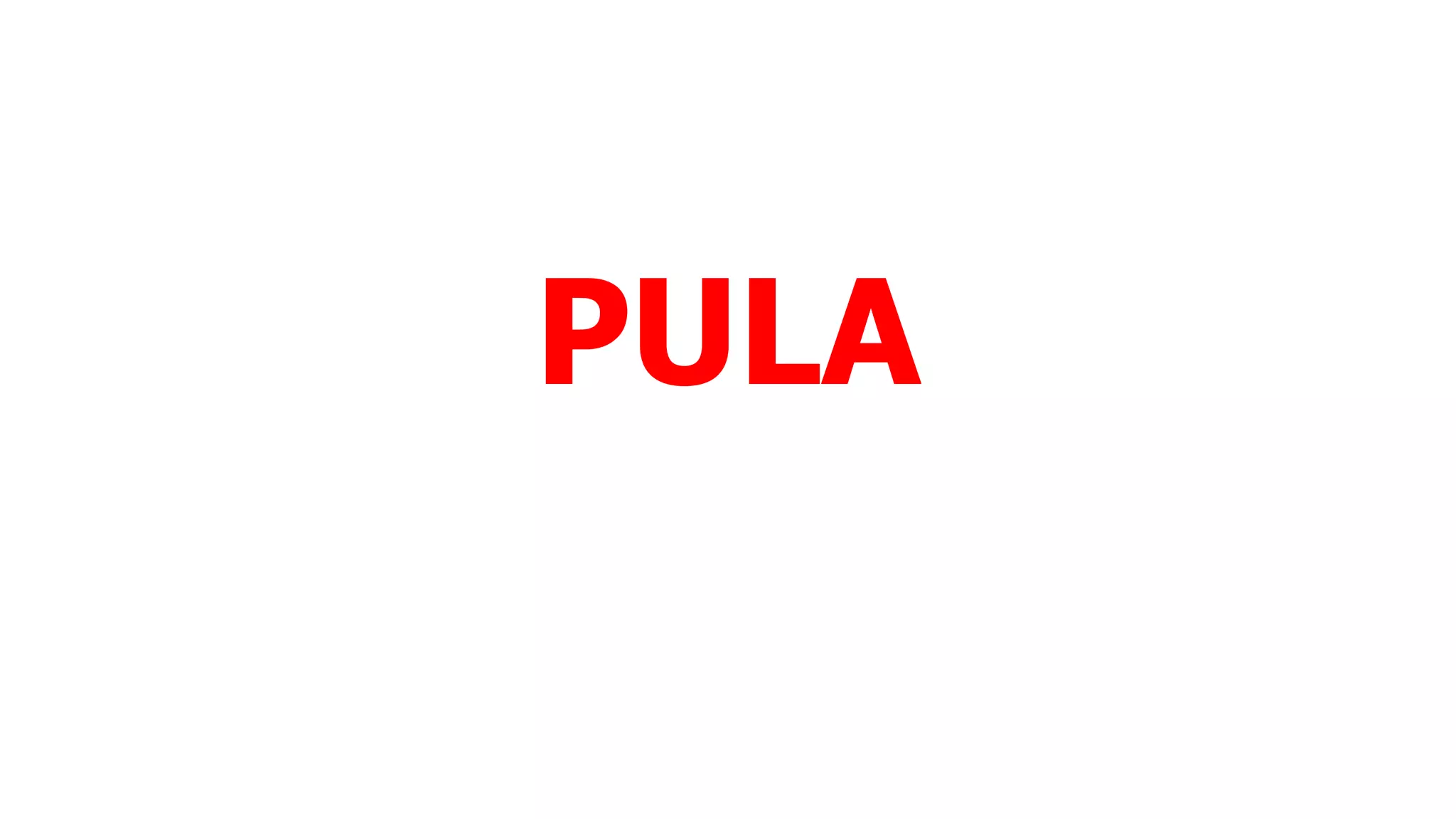 Pula | PPTX