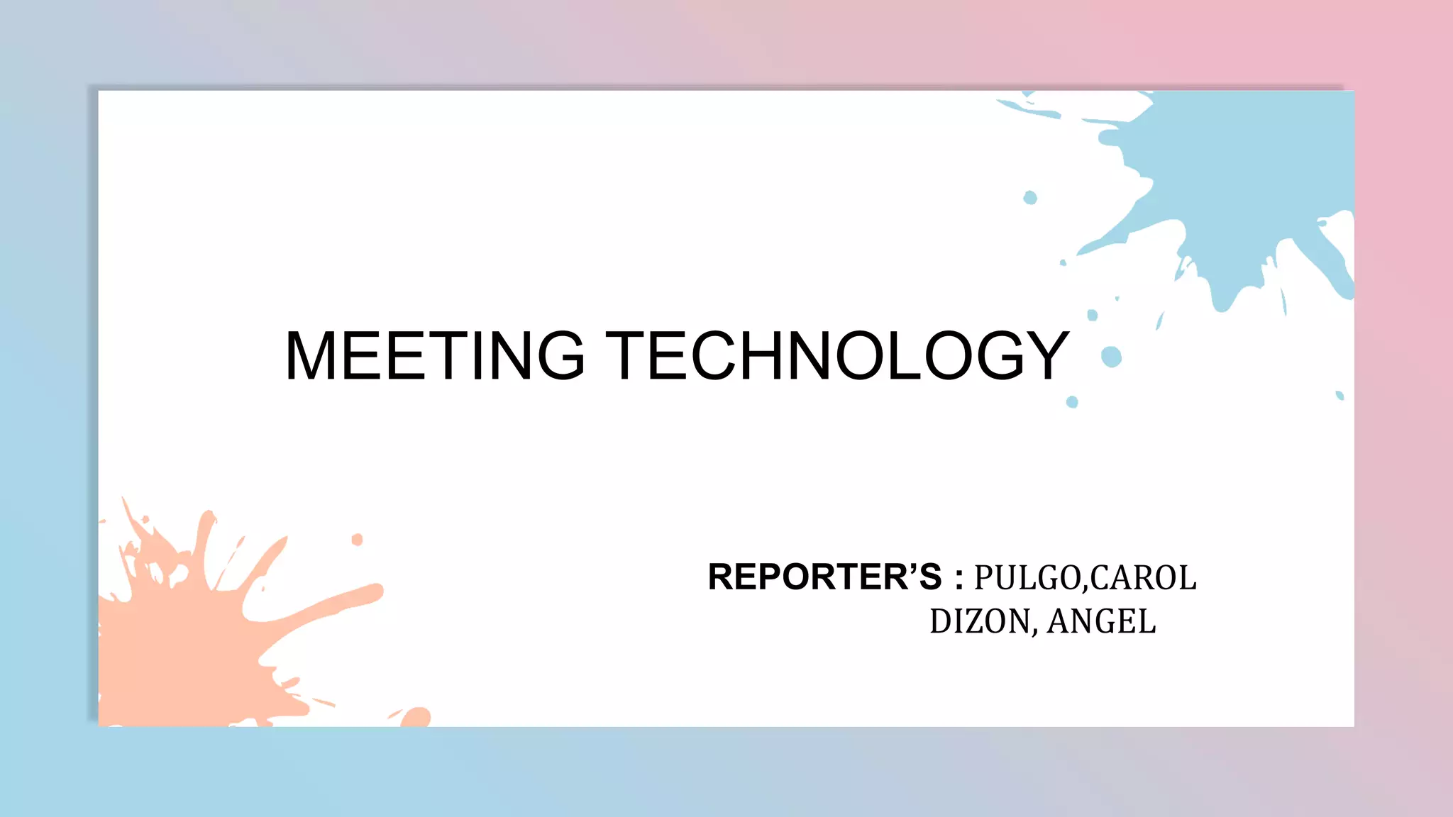 MEETING TECHNOLOGY | PPT