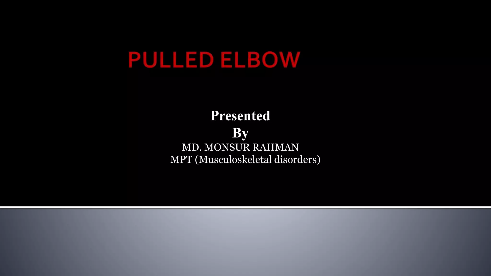 Pulled elbow | PPTX