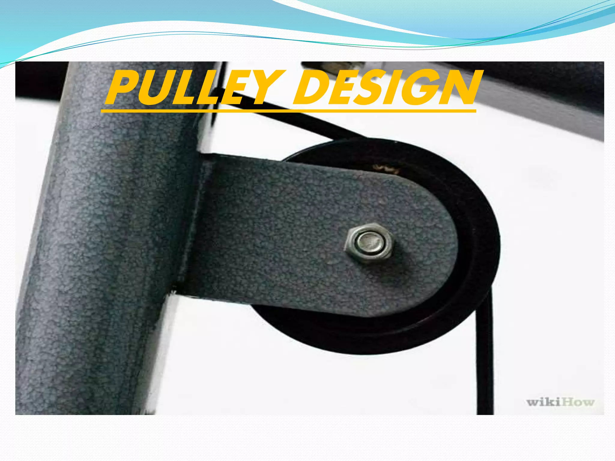 Pulley design | PPTX