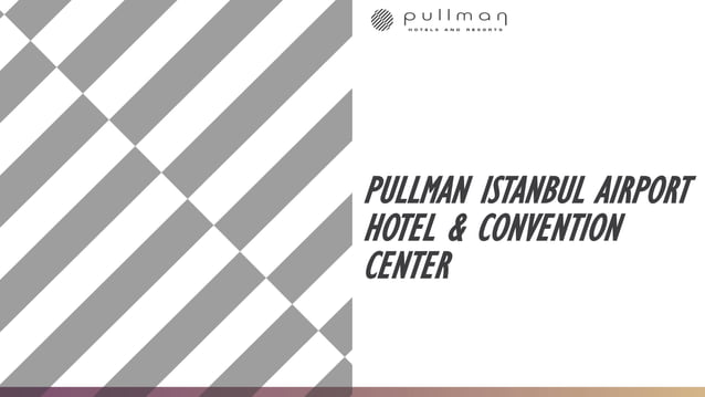 Pullman & Mercure Istanbul Airport Hotel & Convention Center - MICE Presentation 2018 | PDF
