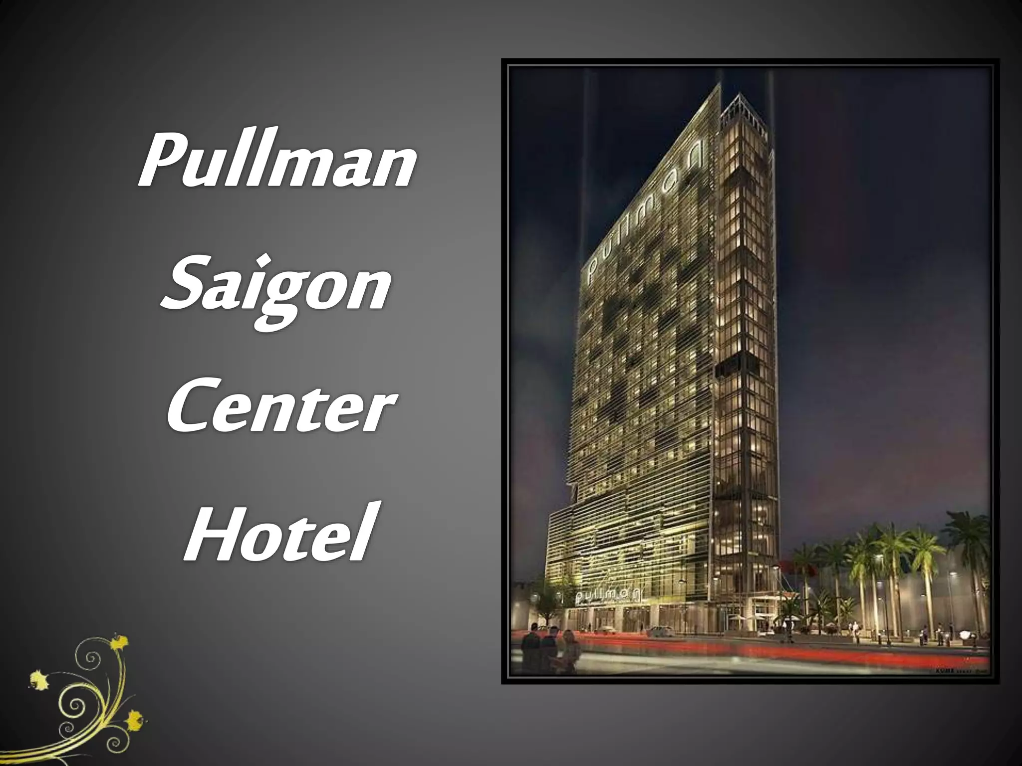 Pullman Saigon Centre Hotel | PPTX