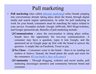 Pull, not push attracting potential users | PPT