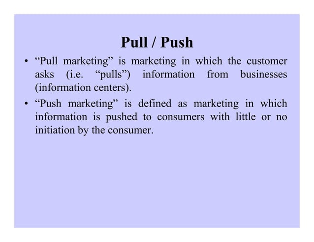 Pull, not push attracting potential users | PPT