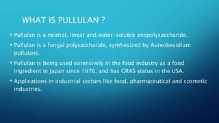 Pullulan | PPTX