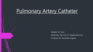 Pulmonary artery catheter | PPTX