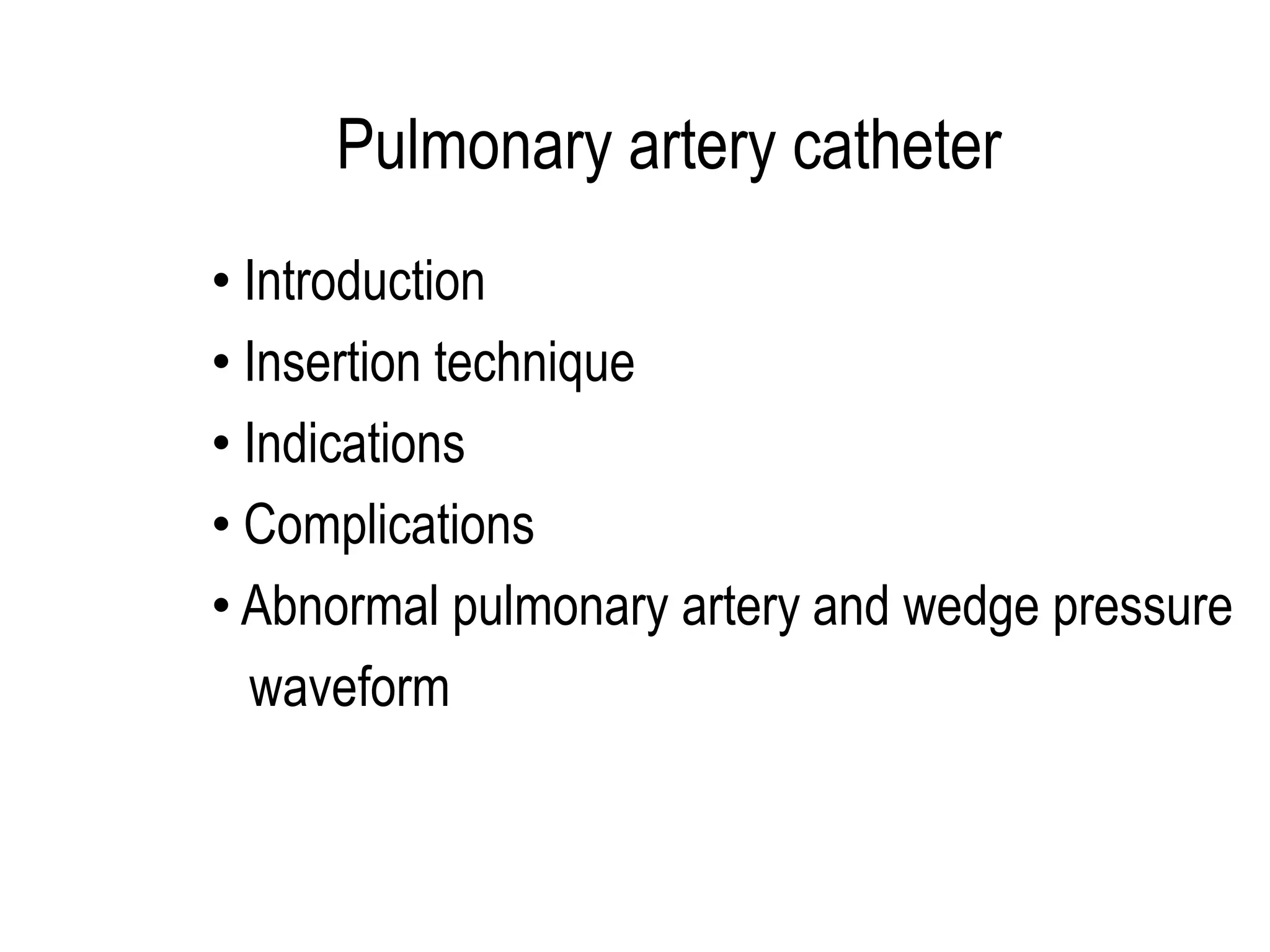 Pulmonary artery-catheter2 | PPTX