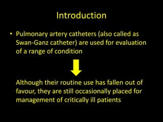 Pulmonary artery catheter | PPTX