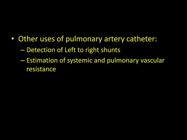 Pulmonary artery catheter | PPTX | First Aid | Injuries