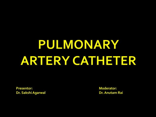 pulmonary artery catheter ppt.pptx