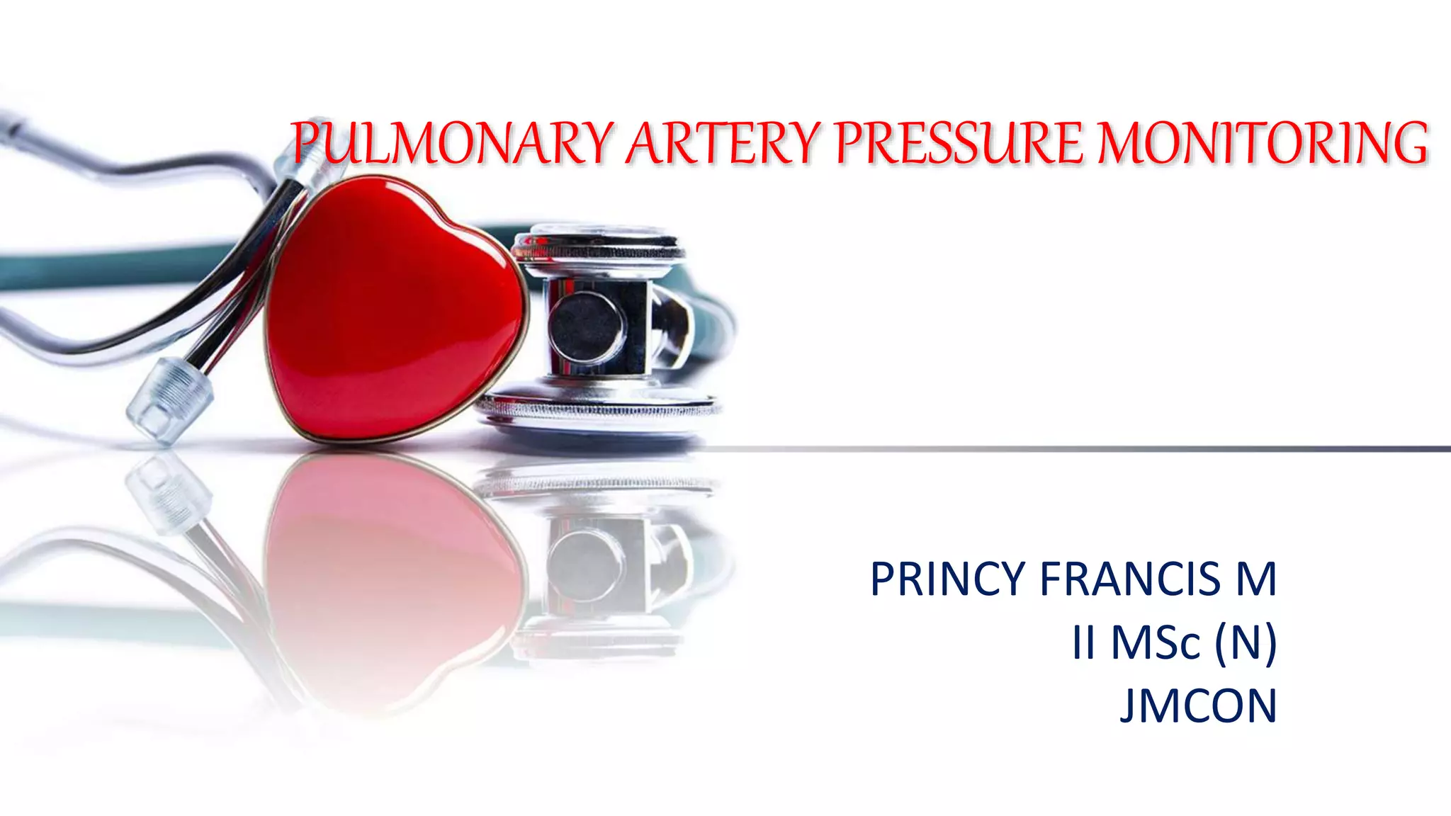 Pulmonary artery pressure monitoring | PPTX