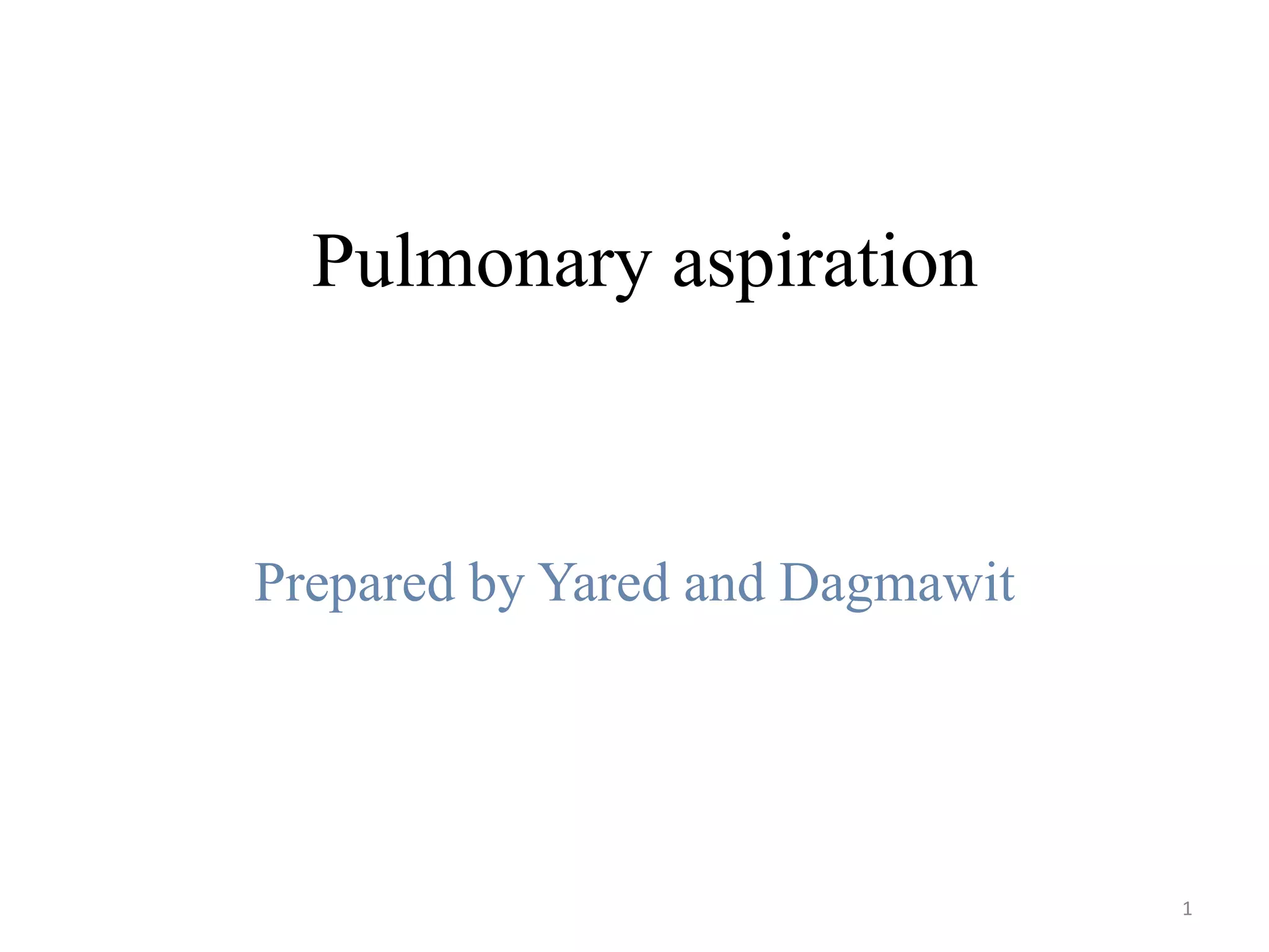 Pulmonary aspiration.pptx