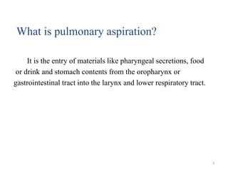 Pulmonary aspiration.pptx