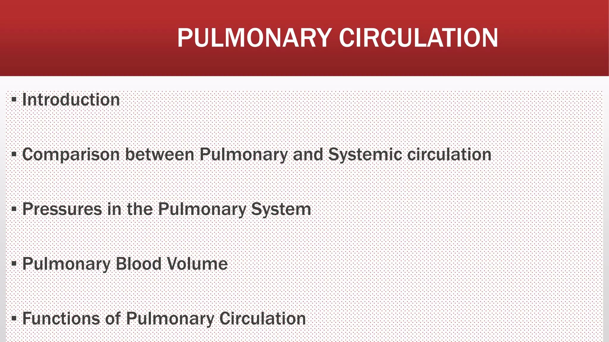 Blood Flow to the Lungs- Pulmonary Circulation | PPTX