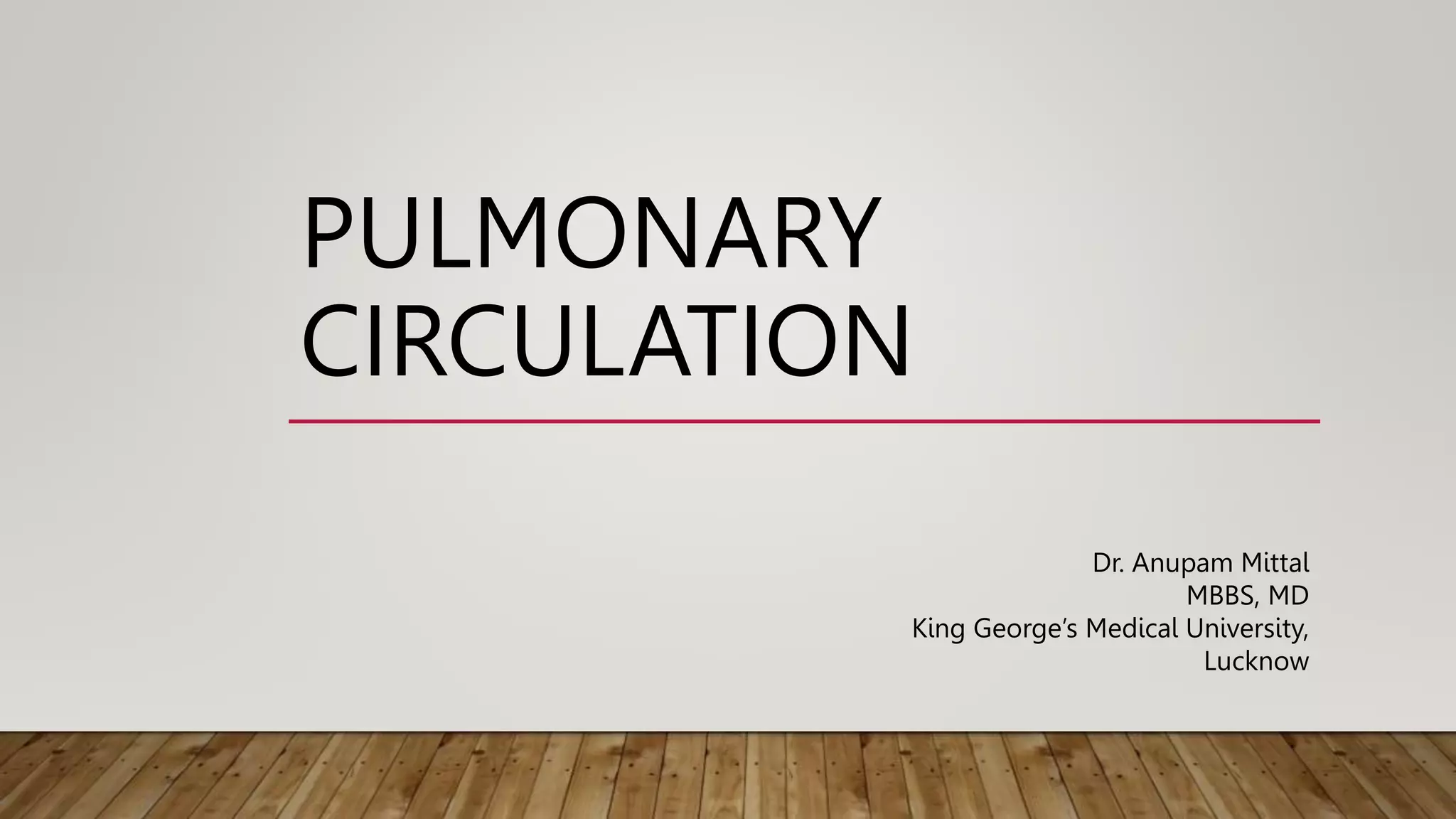 Pulmonary Circulation | PPTX