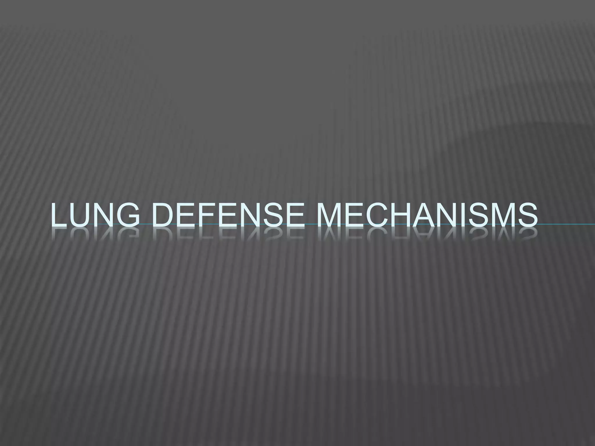 Pulmonary defense mechanisms | PPSX