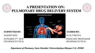 Pulmonary drug delivery system M.pharm -2nd sem P'ceutics | PPTX