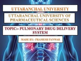 PULMONARY DRUG DELIVERY SYSTEM......pptx