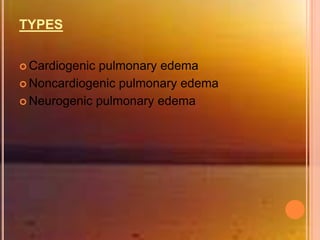 Pulmonary edema | PPTX
