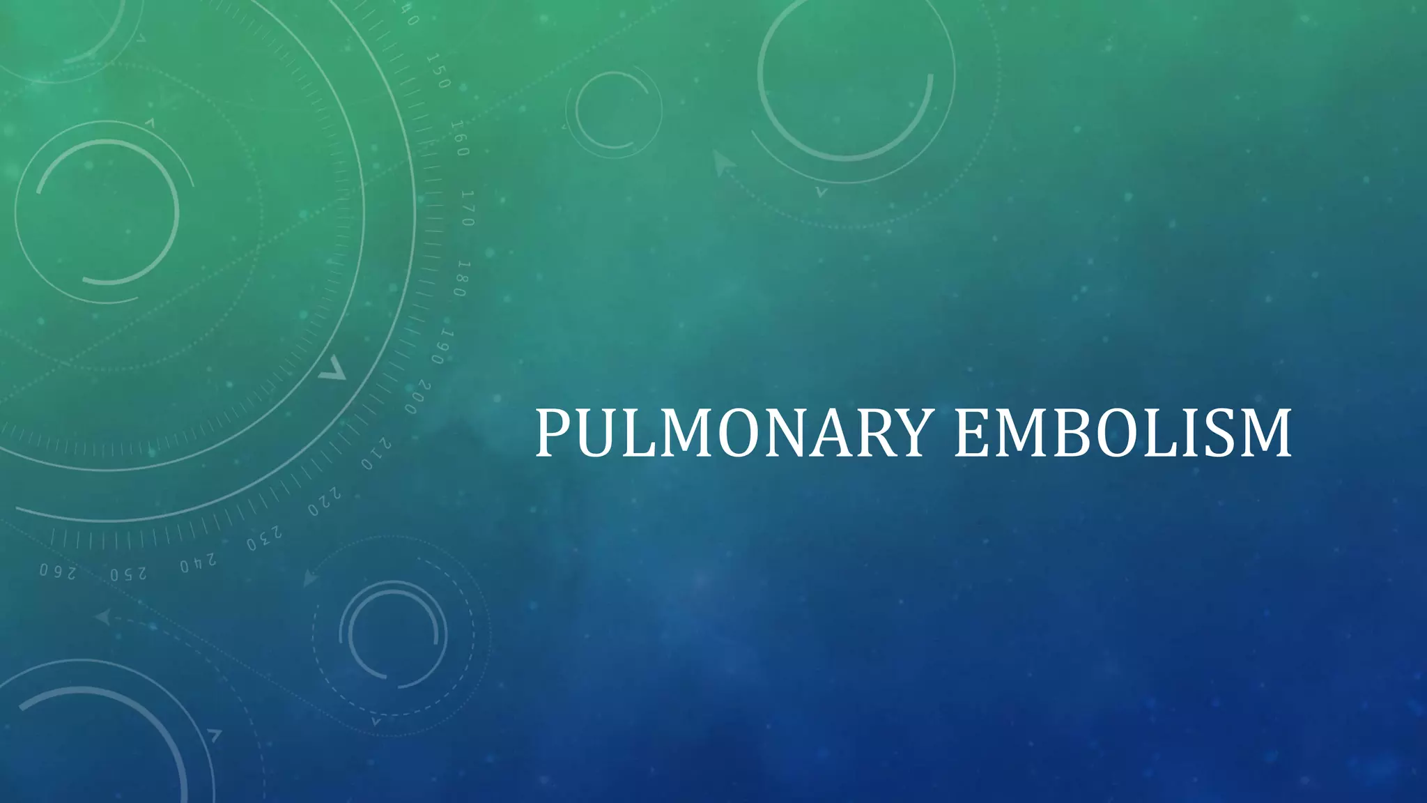 PULMONARY EMBOLISM.pptx