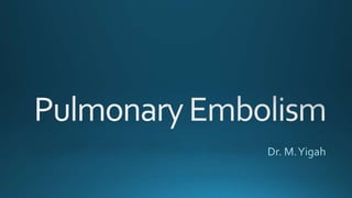 The pulmonary embolism lecture for medicine | PPT