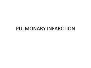 basics of pulmonary infarction powerpoint.pptx