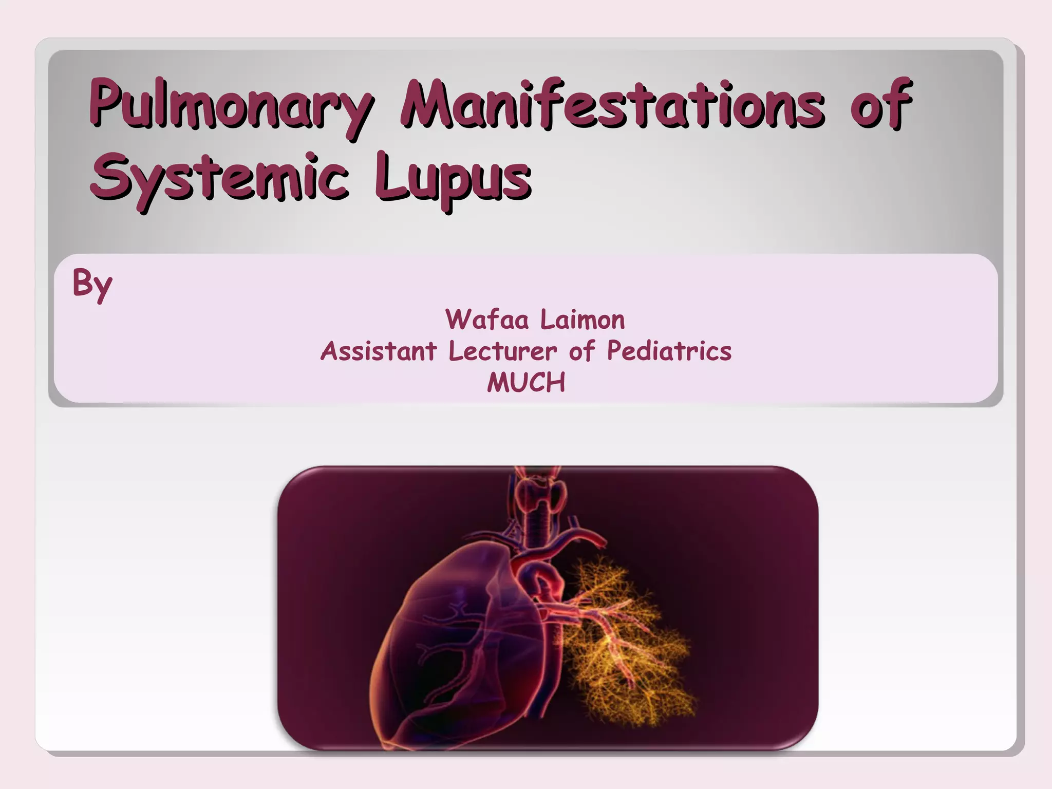 Pulmonary manifestations of SLE | PPT