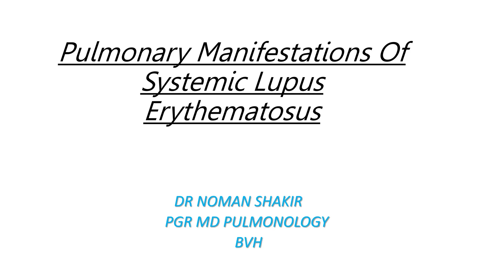 Pulmonary Manifestations of SLE.pptxpt | PPT