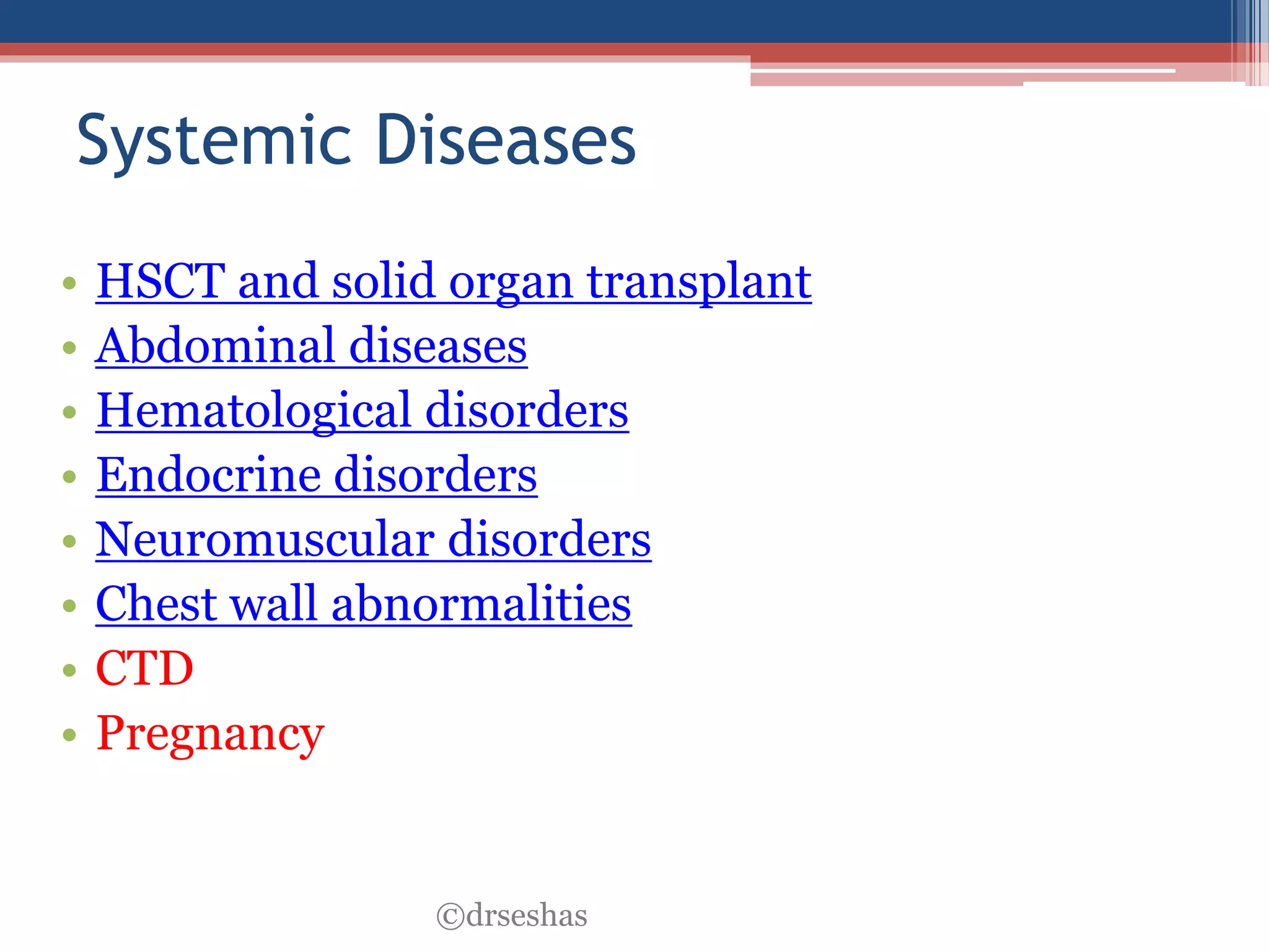 Pulmonary manifestations of systemic diseases (non CTD) | PPTX