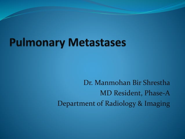 Pulmonary metastases | PPTX | Lung and Respiratory Health | Diseases ...