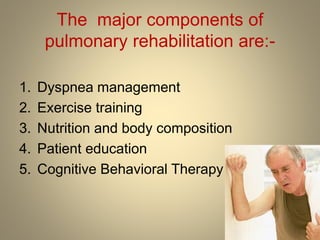 Pulmonary rehabilitation | PPTX