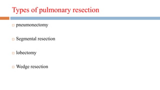 Pulmonary Resection by Dr hafeez mukhtar | PPTX