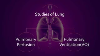 Nuclear Medicine - (V/Q) - Case Study | PPTX